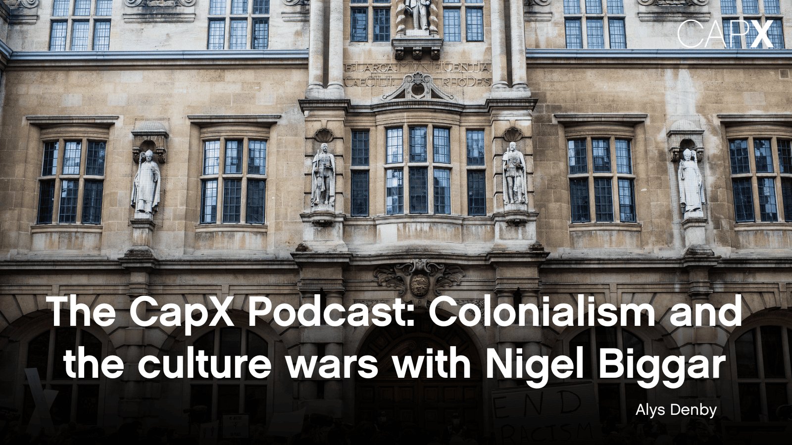 The CapX Podcast: Colonialism and the culture wars with Nigel Biggar - CapX