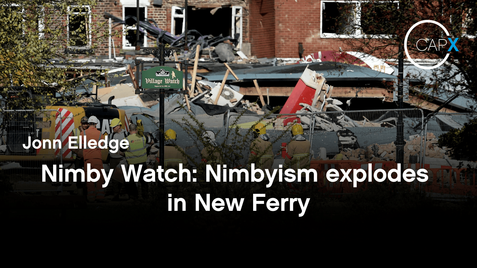 Nimby Watch: Nimbyism explodes in New Ferry - CapX
