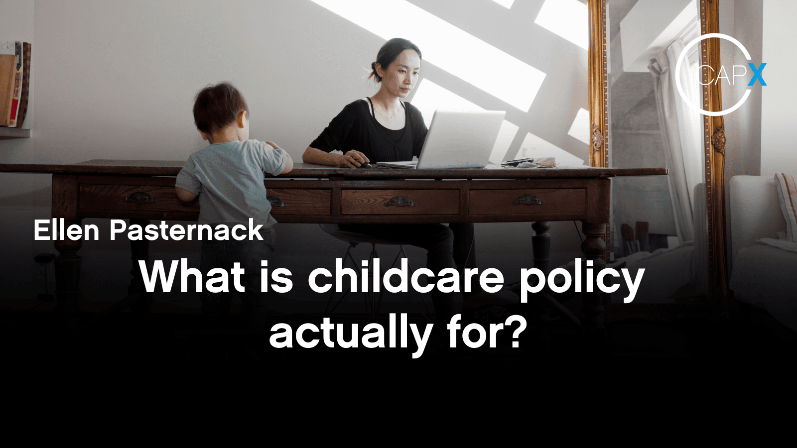 What is childcare policy actually for? - CapX
