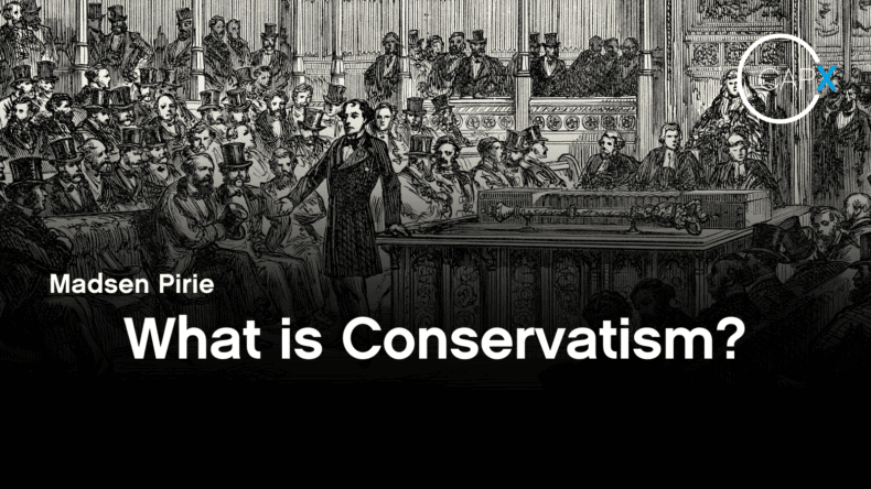 What is Conservatism? - CapX