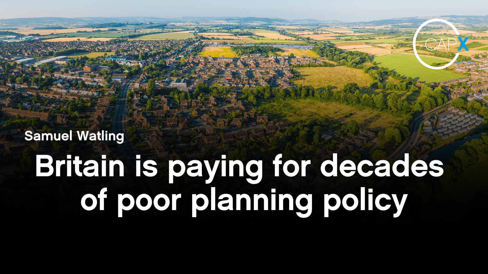 Britain is paying for decades of poor planning policy - CapX