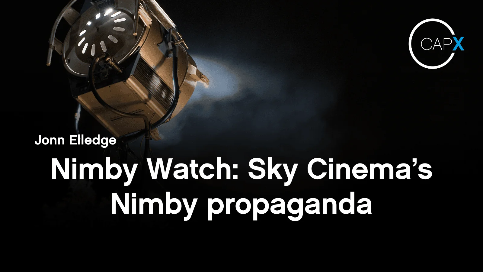 Nimby Watch: Sky Cinema's Nimby propaganda - CapX