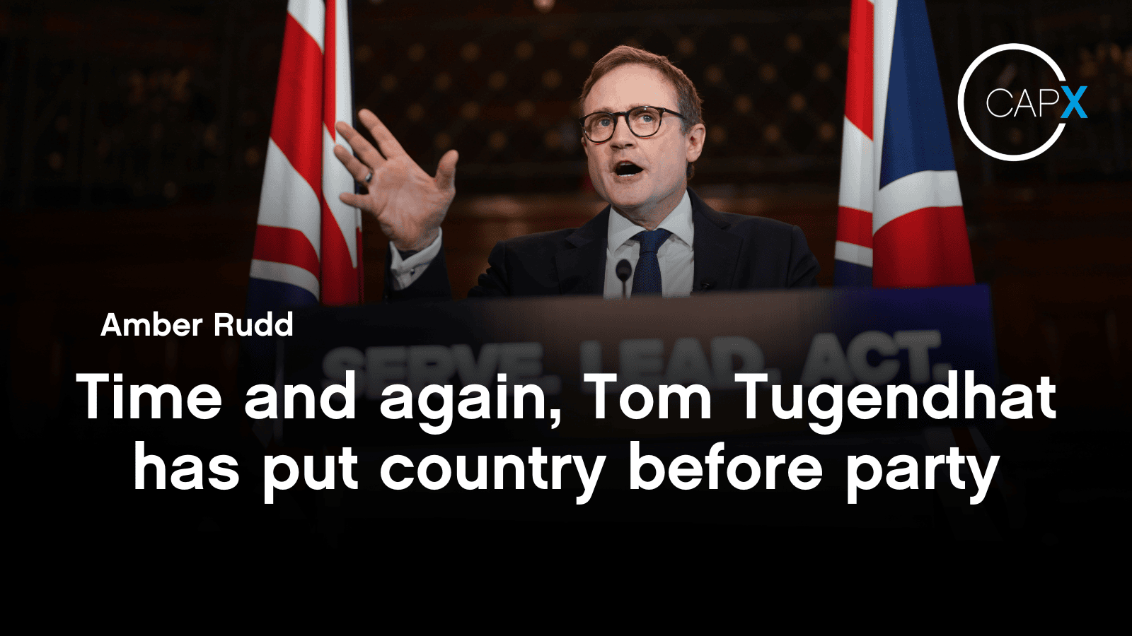 Time and again, Tom Tugendhat has put country before party - CapX