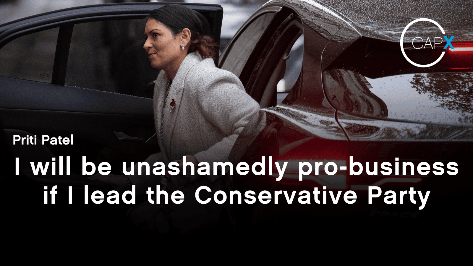 I will be unashamedly pro-business if I lead the Conservative Party - CapX