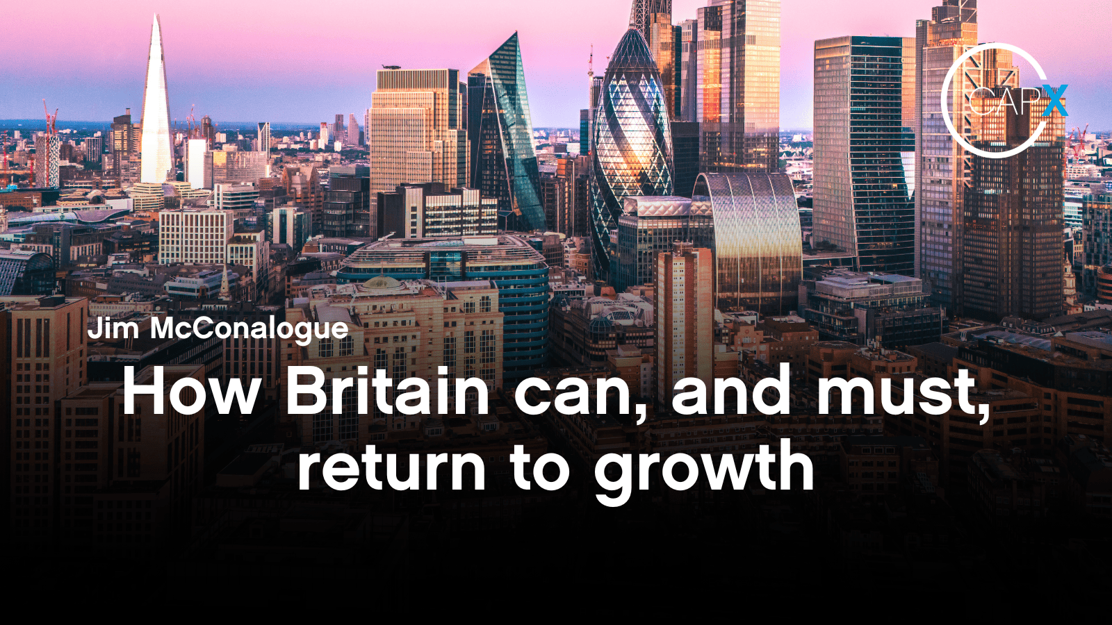 How Britain can, and must, return to growth - CapX