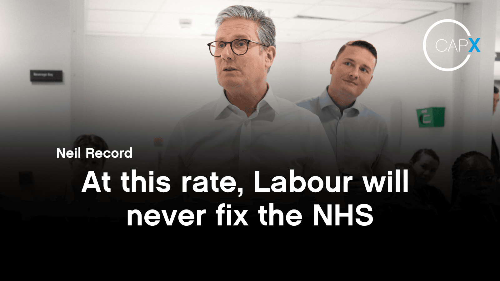 At this rate, Labour will never fix the NHS - CapX