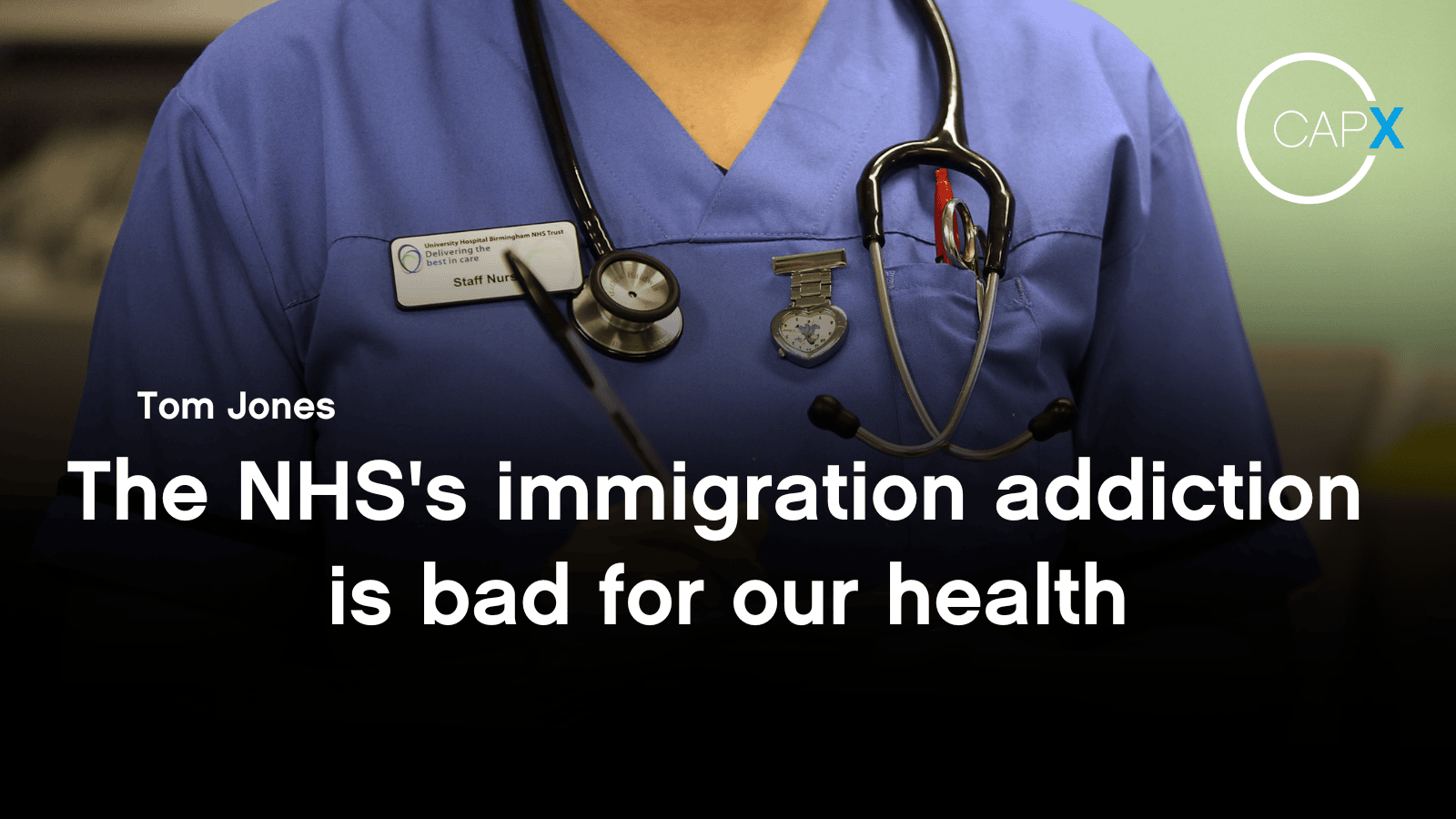 The NHS's immigration addiction is bad for our health - CapX