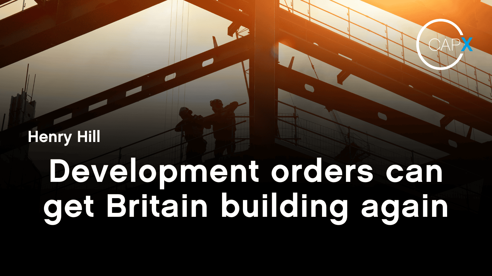 Development orders can get Britain building again - CapX