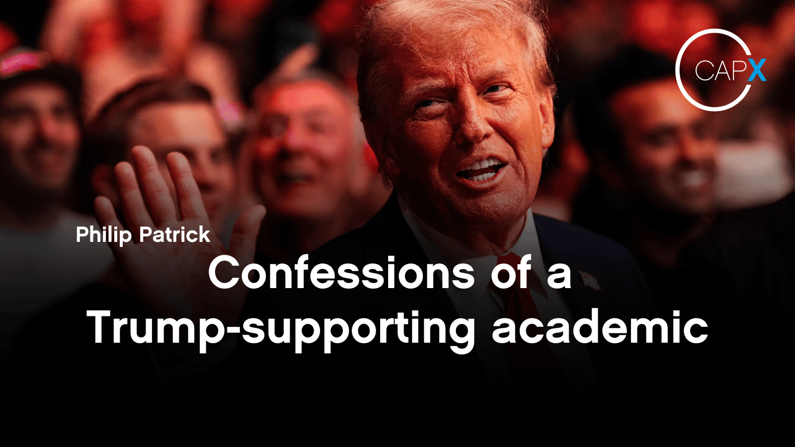 Confessions of a Trump-supporting academic - CapX