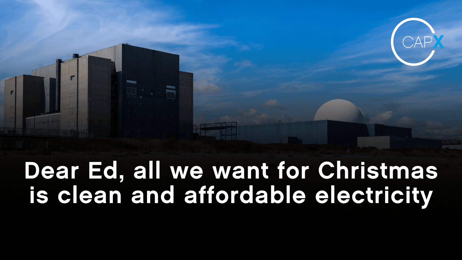 Dear Ed, all we want for Christmas is clean and affordable electricity - CapX