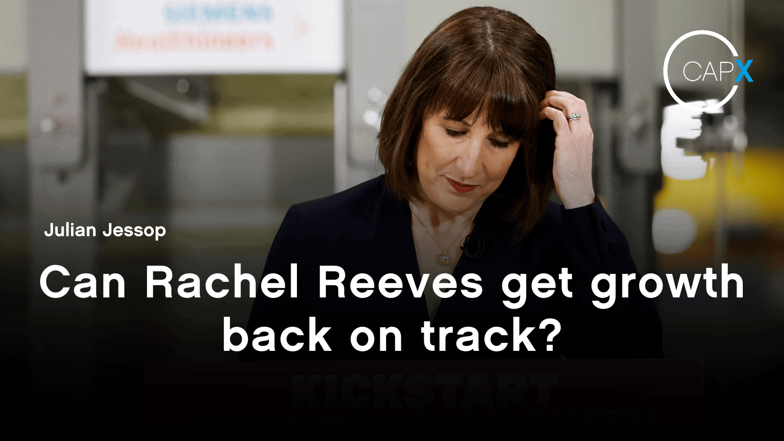 Can Rachel Reeves kickstart growth? - CapX