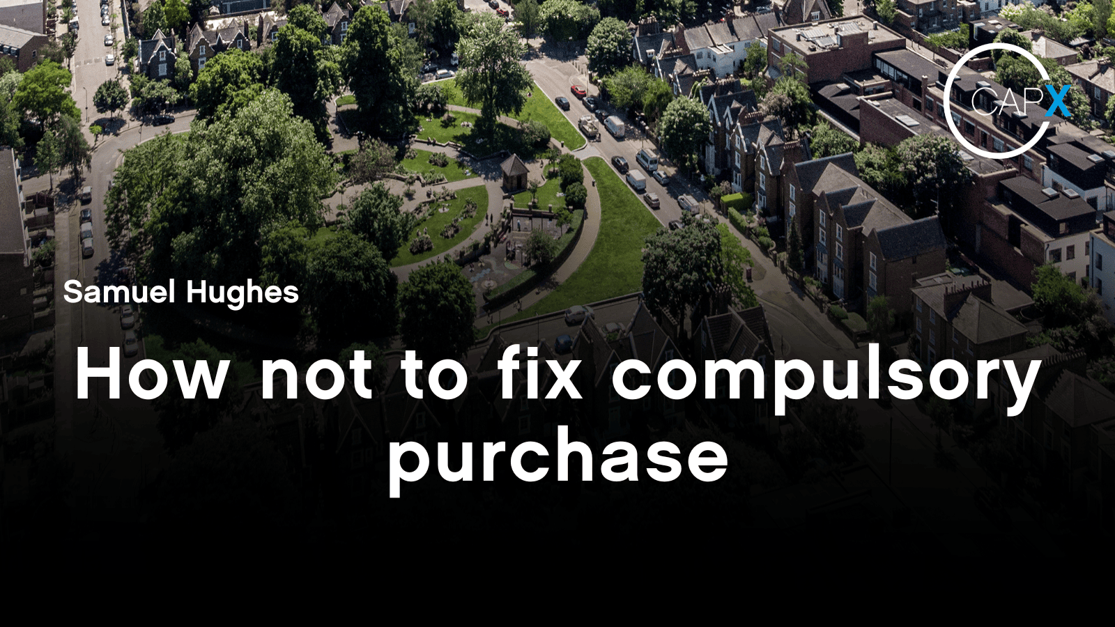 How not to fix compulsory purchase - CapX