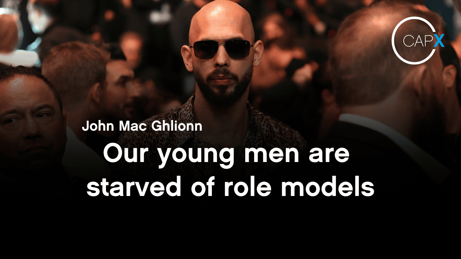 Our young men are starved of role models - CapX
