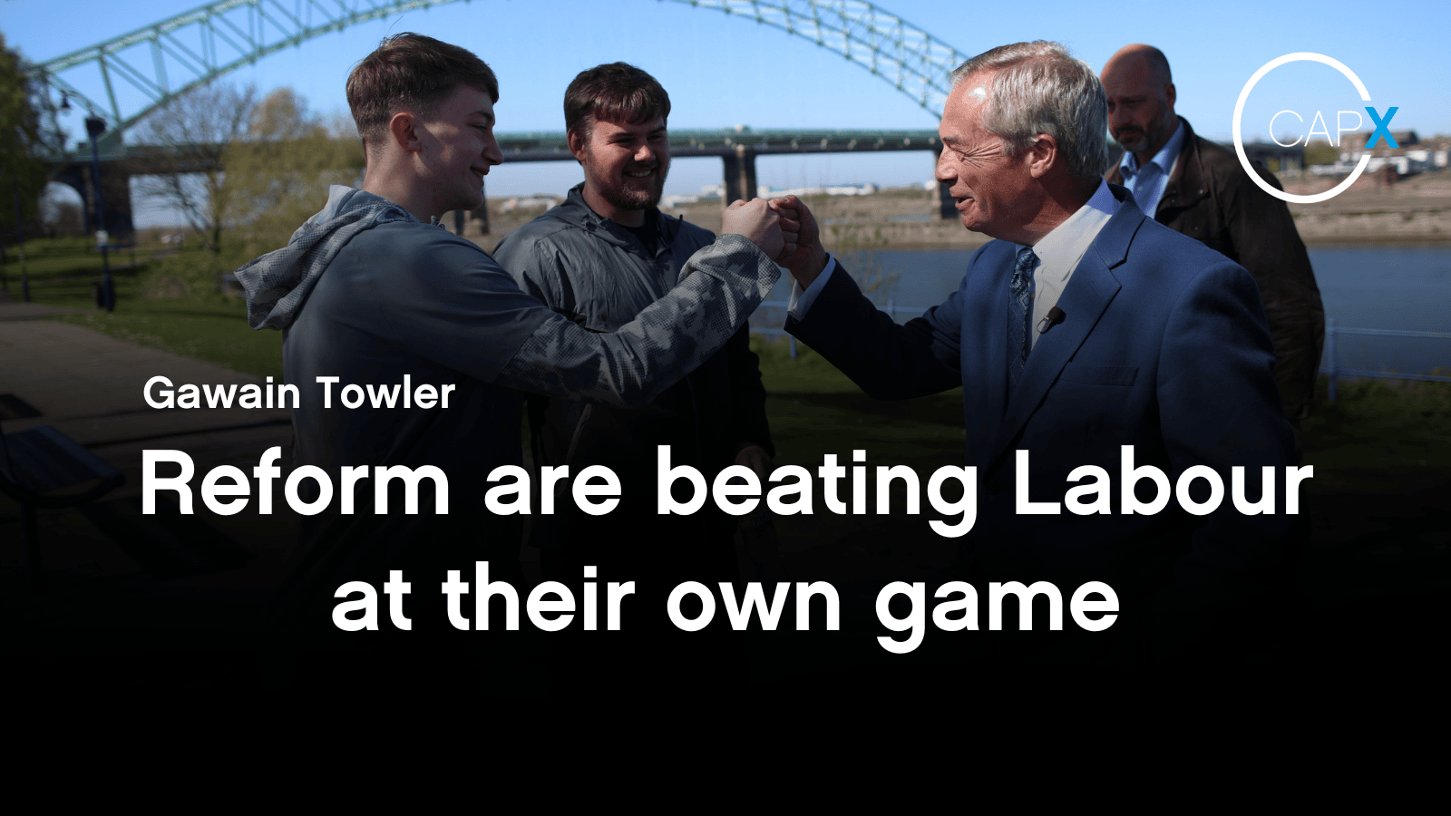 Reform are beating Labour at their own game - CapX