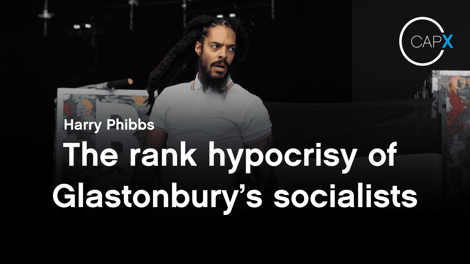 The rank hypocrisy of Glastonbury’s socialists - CapX