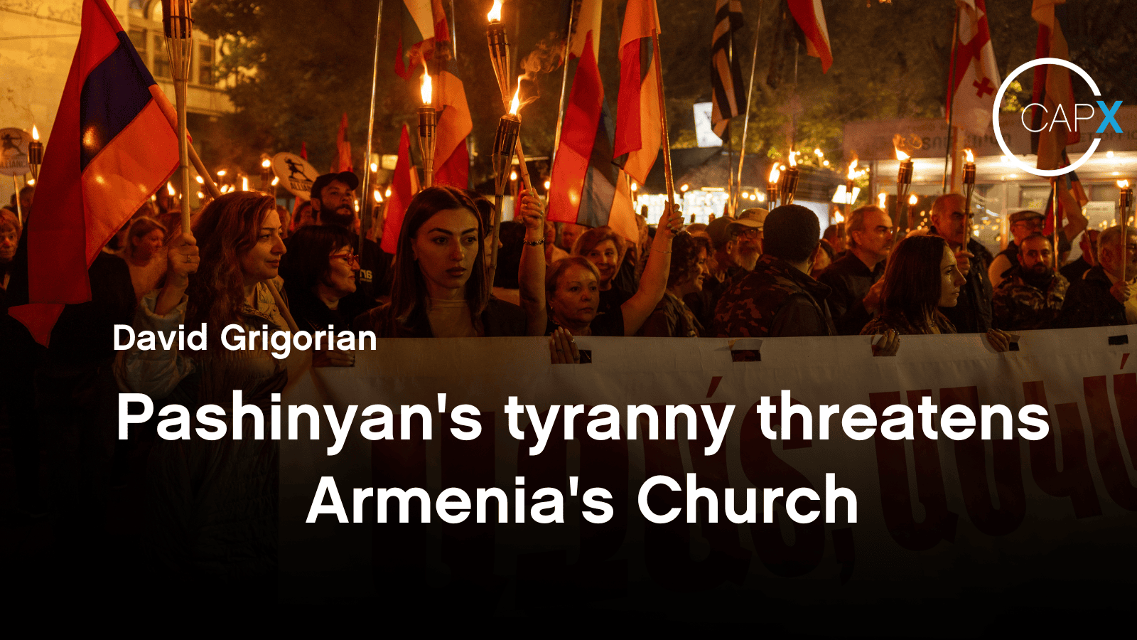 Pashinyan's tyranny threatens Armenia's Church - CapX