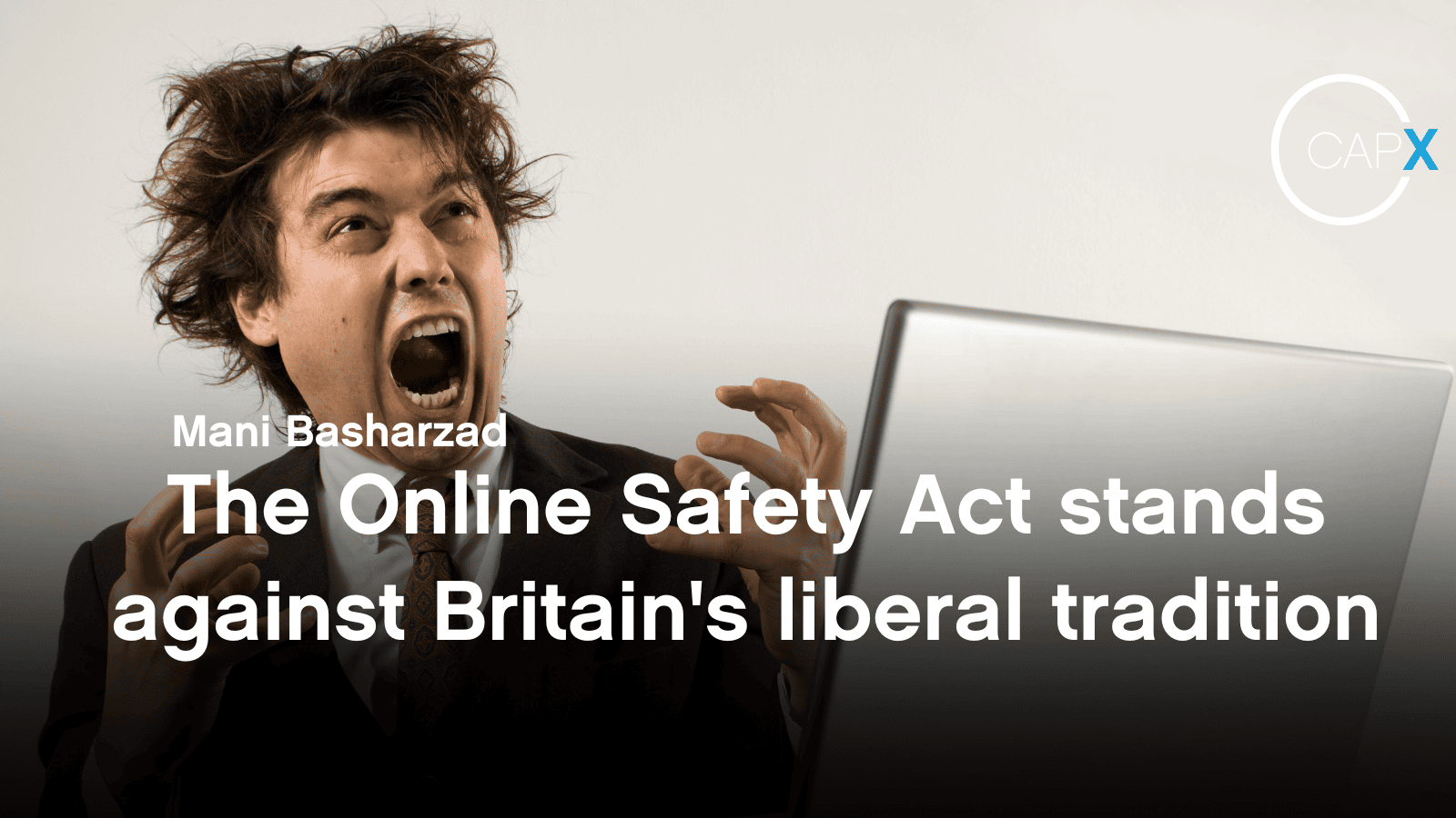 The Online Safety Act stands against Britain's liberal tradition - CapX
