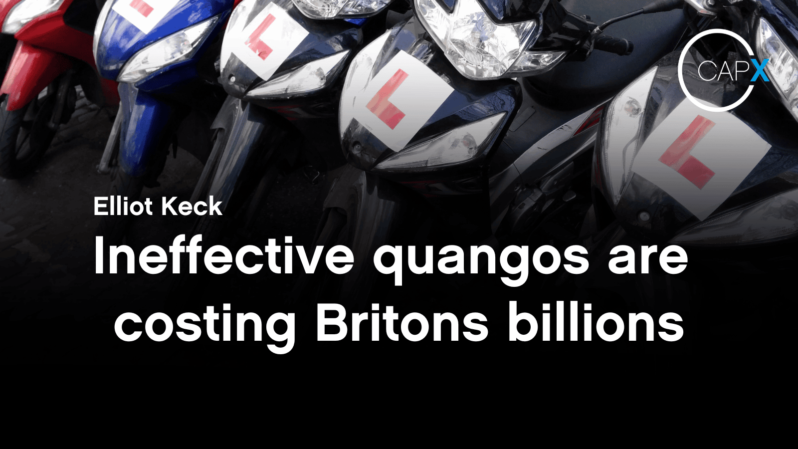 Ineffective quangos are costing Britons billions - CapX