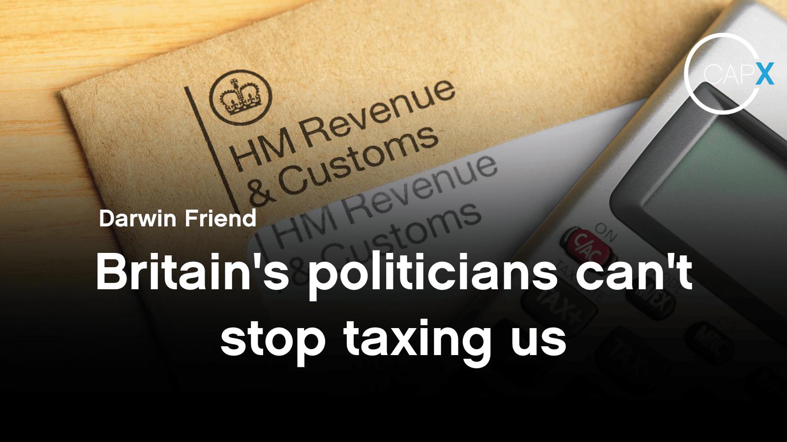 Britain's politicians can't stop taxing us - CapX