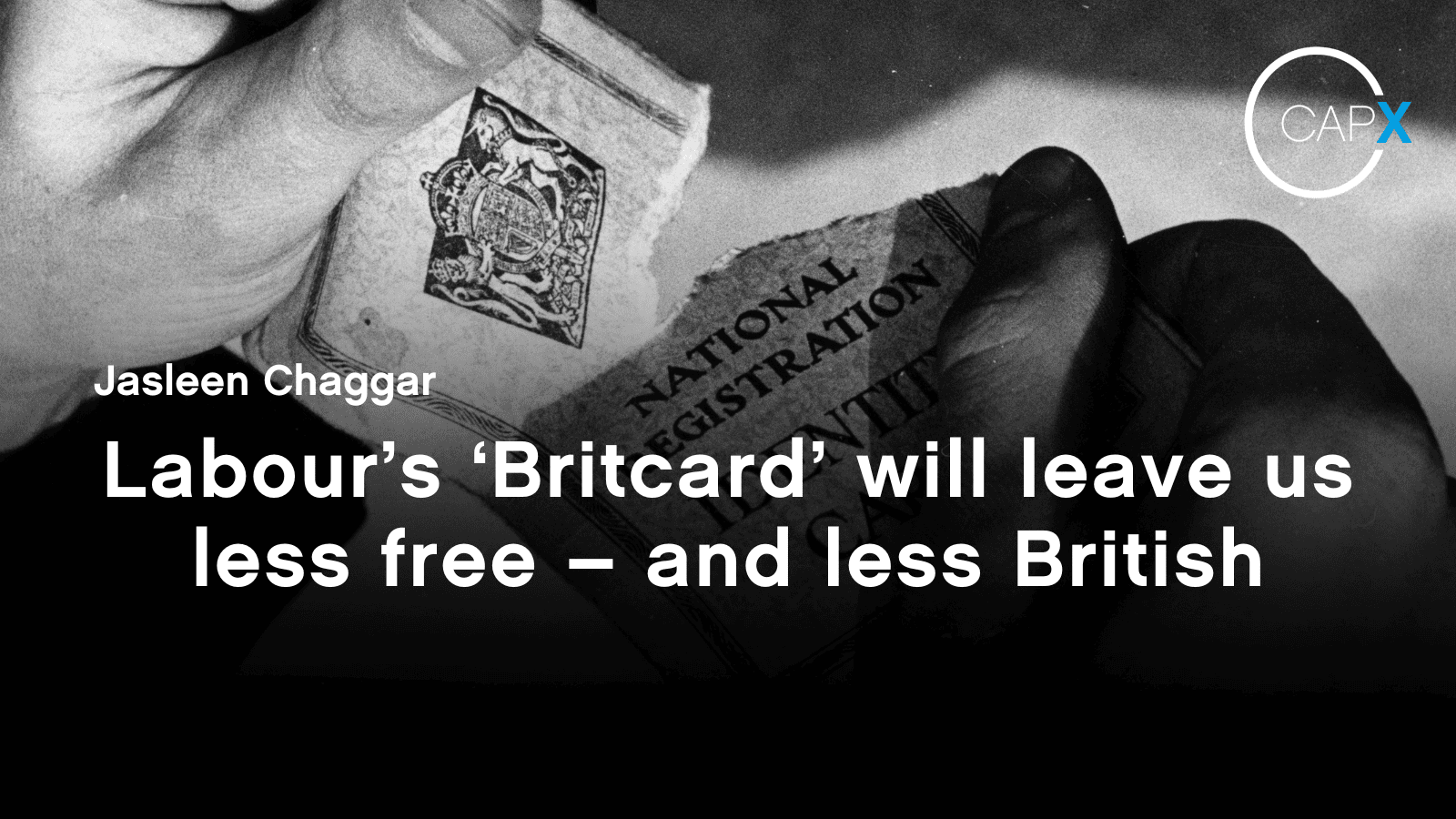 Labour’s ‘Britcard’ will leave us less free – and less British - CapX