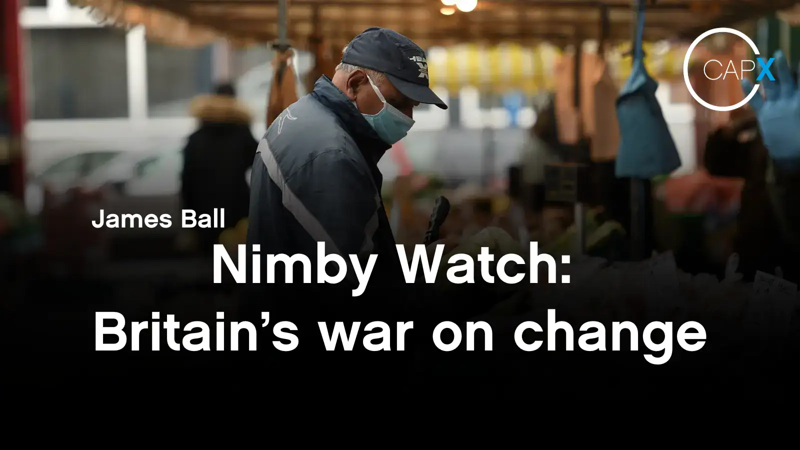 Nimby Watch: Britain’s war on change - CapX