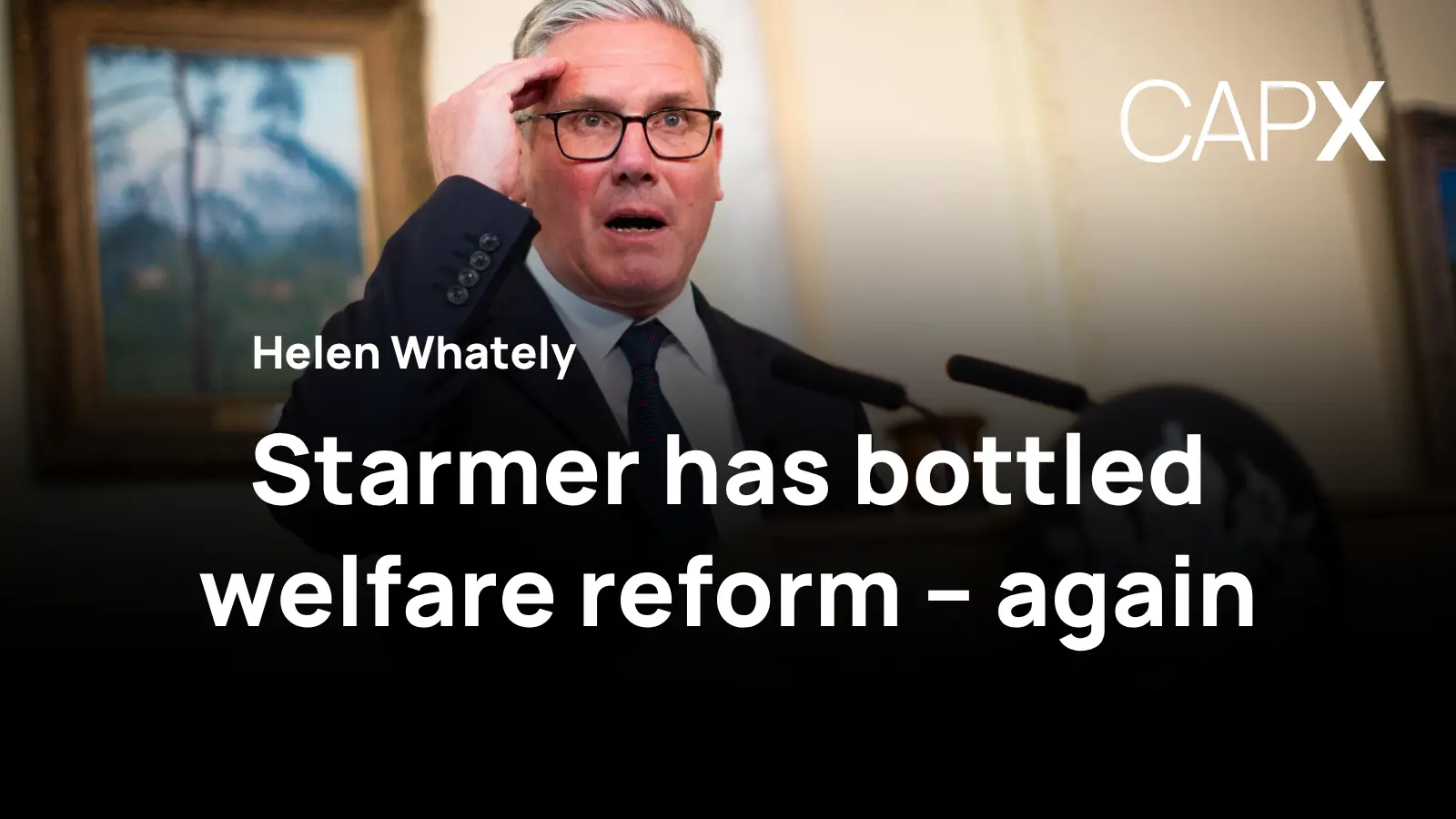 Starmer has bottled welfare reform – again - CapX